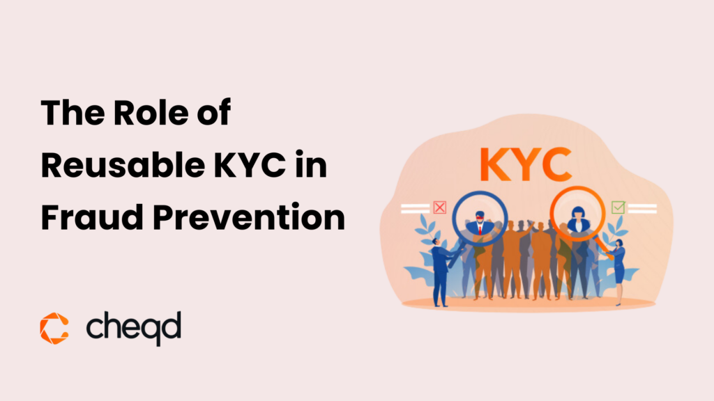 The Role of Reusable KYC in Fraud Prevention | cheqd
