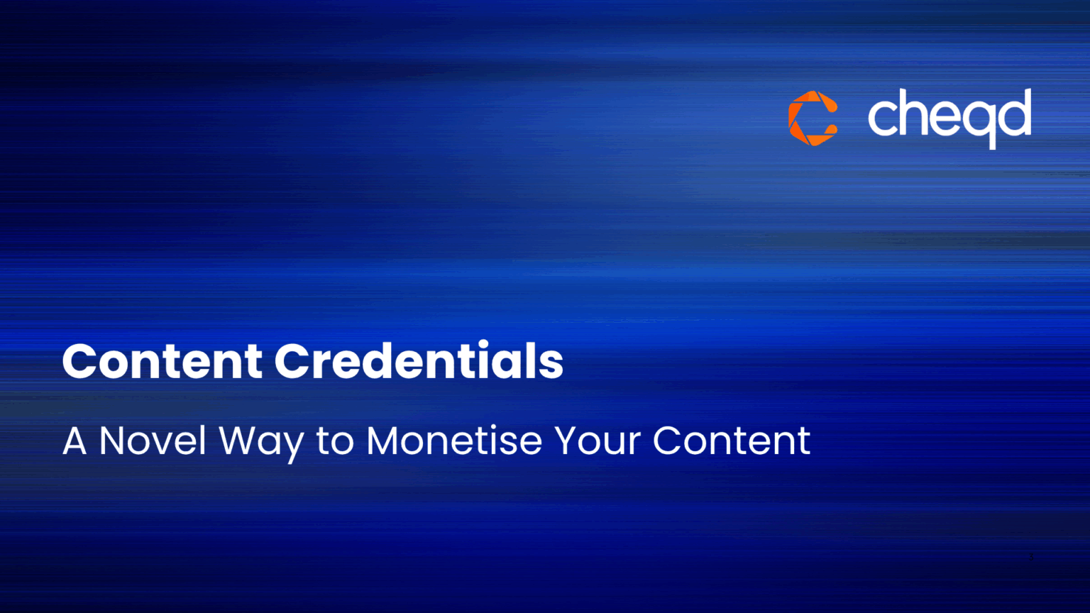 Content Credentials - A Novel Way to Monetise Your Content | cheqd